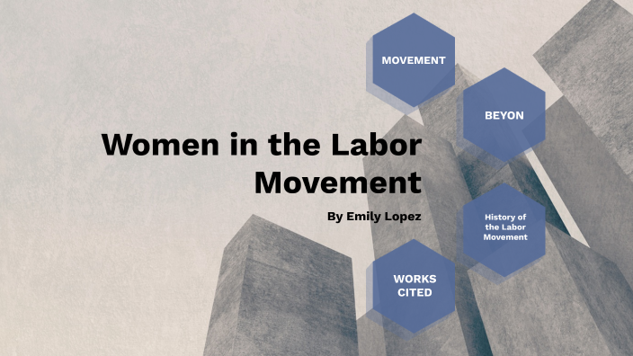 Economy: Women in the Labor Movement. by on Prezi