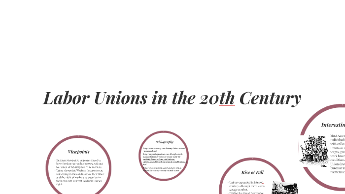 English Project : Labor unions in the 20th century by on Prezi