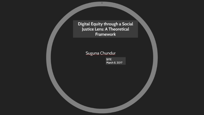 Digital Equity through a Social Justice Lens: A Theoretical Framework ...