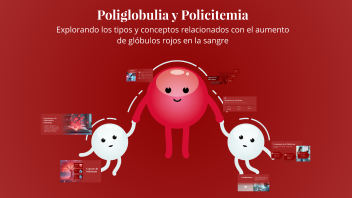 Poliglobulia y Policitemia by Lourdes Torres on Prezi