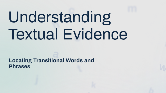Understanding Textual Evidence by on Prezi