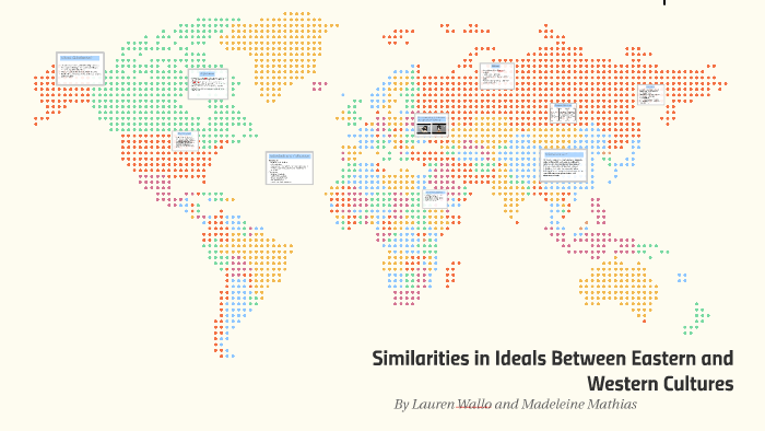 Similarities between Eastern and Western Cultures by Madeleine Mathias ...