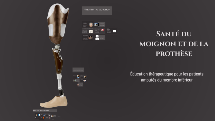 Santé du moignon et de la prothèse by HDJ HDJ on Prezi