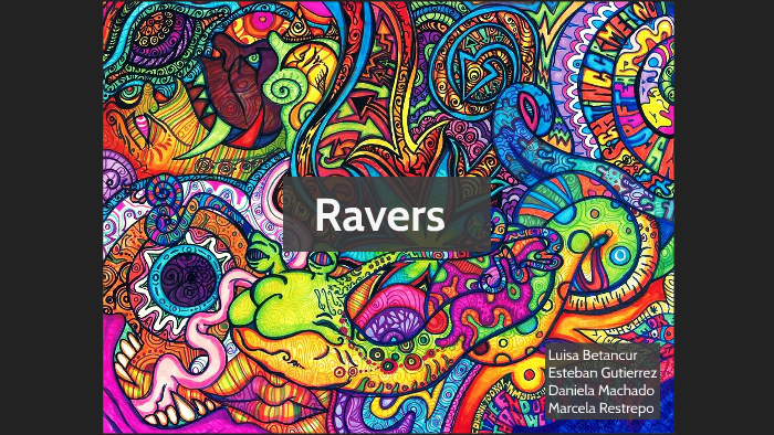 Tribu urbana de los Ravers. by Luisa Betancourt on Prezi