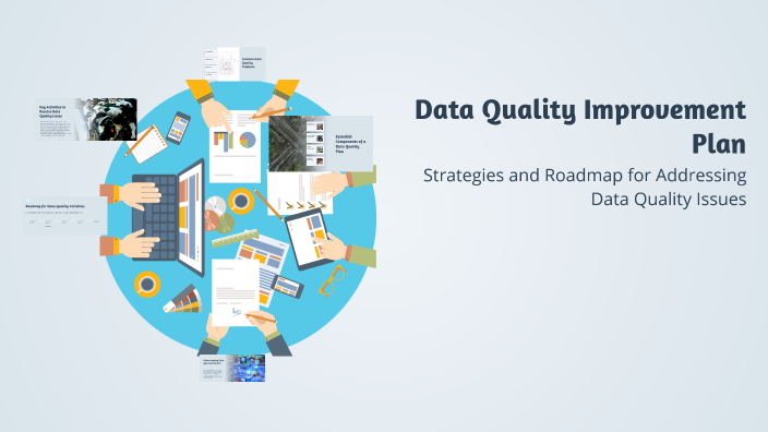Data Quality Improvement Plan by Mahmoud Zuraiqi on Prezi