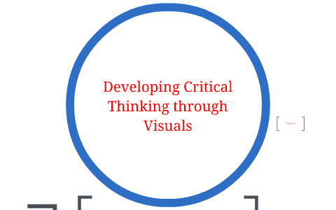 Developing Critical Thinking through Visuals by Christian Daroni on Prezi