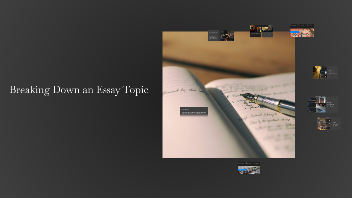 Breaking Down Essay Topics: A Step-by-Step Guide by Joey ISHII on Prezi