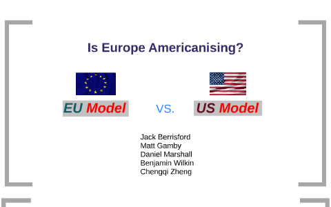 EU model vs. US model by Chengqi Zheng on Prezi