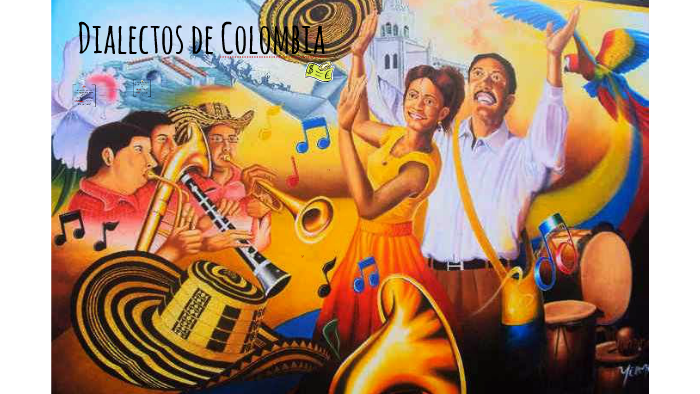 Dialectos de Colombia by Camila Ramirez on Prezi