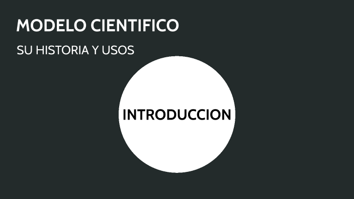 Modelo cientifico by SEBASTIAN JIMENEZ MANOSALVA on Prezi