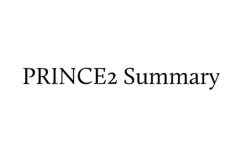 PRINCE2 Summary by Woosun Hwang on Prezi