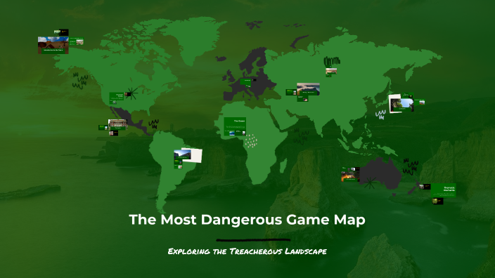 The Most Dangerous Game Map by Nevaeh Gannon on Prezi