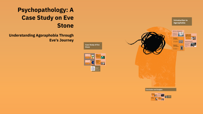 Psychopathology: A Case Study on Eve Stone by Rama Karkour on Prezi