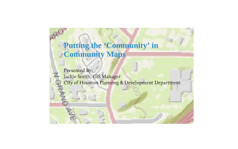 H-GAC GDC Community Map Presentation by Jackie Smith on Prezi