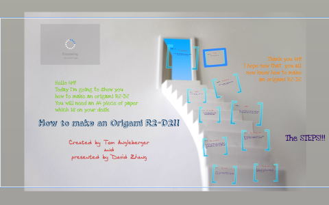 How To Make Origami R2-D2 by David Zhang on Prezi