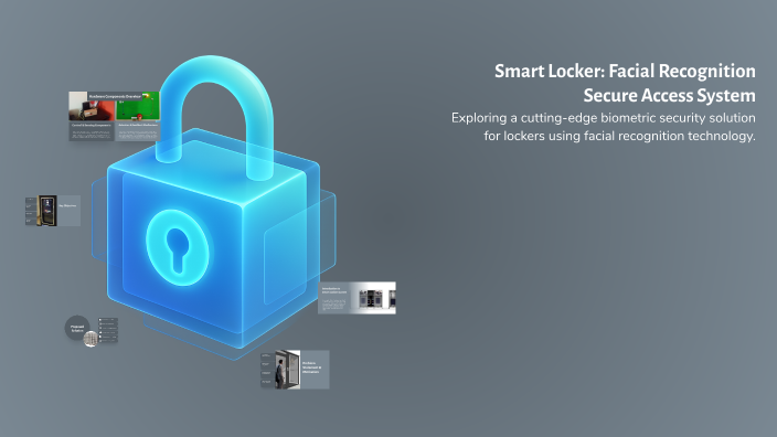 Smart Locker: Facial Recognition Secure Access System by rami on Prezi