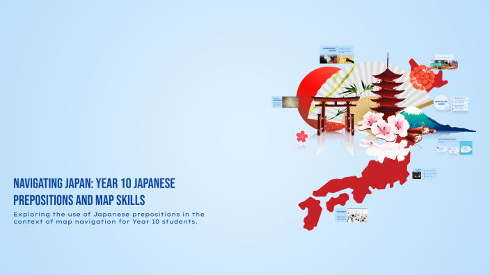 Navigating Japan: Year 10 Japanese Prepositions and Map Skills by ...