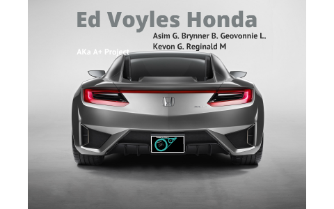Ed Voyles Honda by Geovonnie Louissaint on Prezi