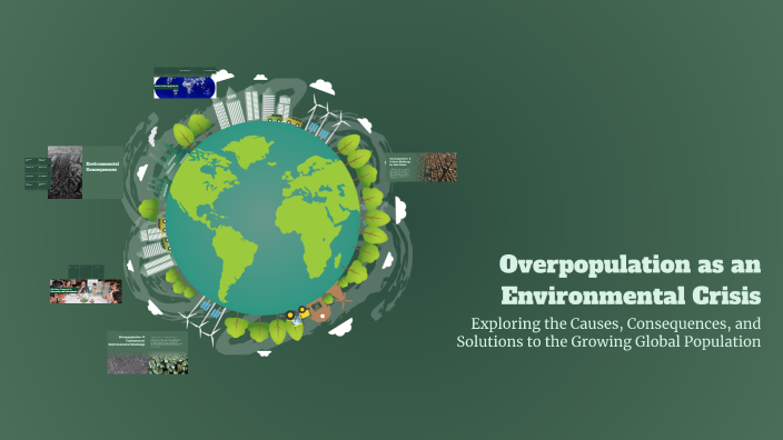 Overpopulation as an Environmental Crisis by Joni 222 on Prezi