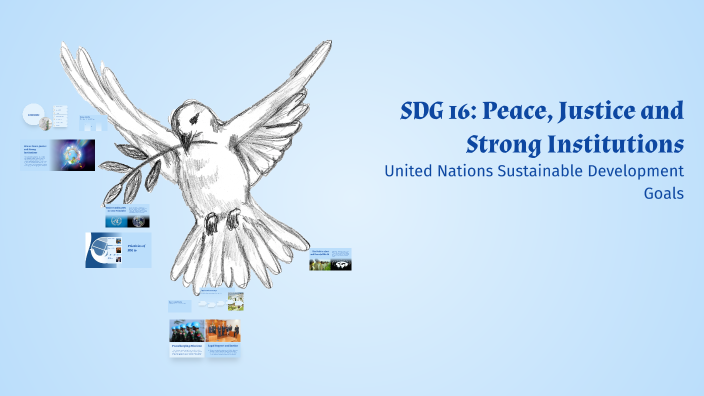 SDG 16: Peace, Justice and Strong Institutions by Fandorin on Prezi