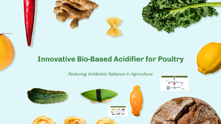Innovative Bio-Based Acidifier for Poultry by Rashid Abbasov on Prezi