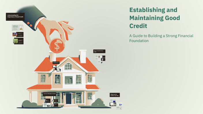 Establishing and Maintaining Good Credit by claysepticeyplier on Prezi