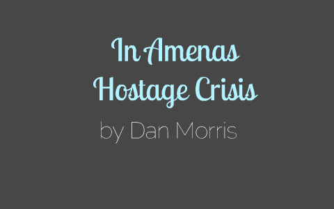In Amenas Hostage Crisis by Dan Morris on Prezi