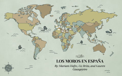 LOS MOROS EN ESPAÑA by Lauren Giampietro on Prezi
