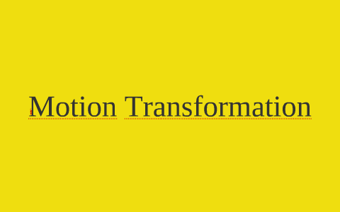 Motion Transformation by Matt Wilson on Prezi