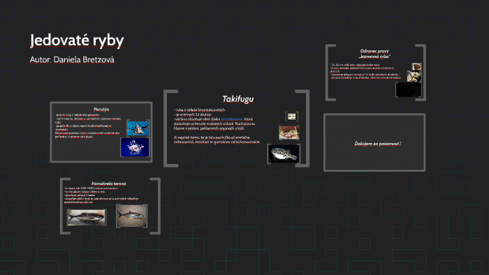 Jedovaté ryby by Daniela Bretzova on Prezi