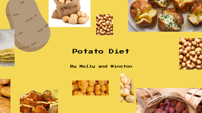 Potato Diet by Winston Segaert on Prezi