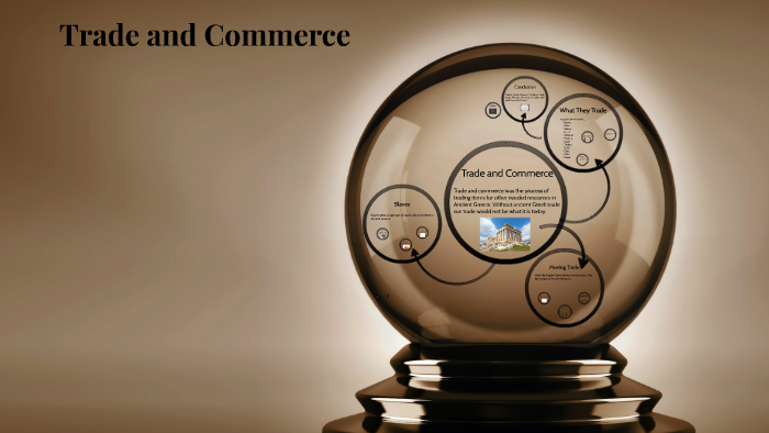 Trade and Commerce by James Stephens on Prezi