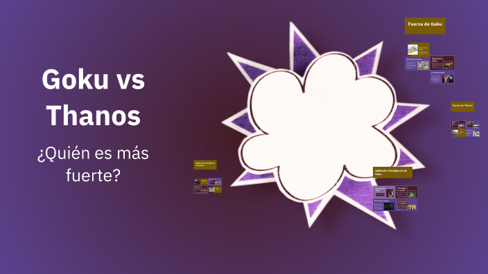 Goku vs Thanos by RAMIRO FAVELA MÉNDEZ on Prezi