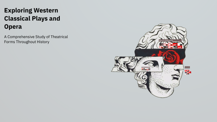 Exploring Western Classical Plays and Opera by LEMUEL JORDAN on Prezi
