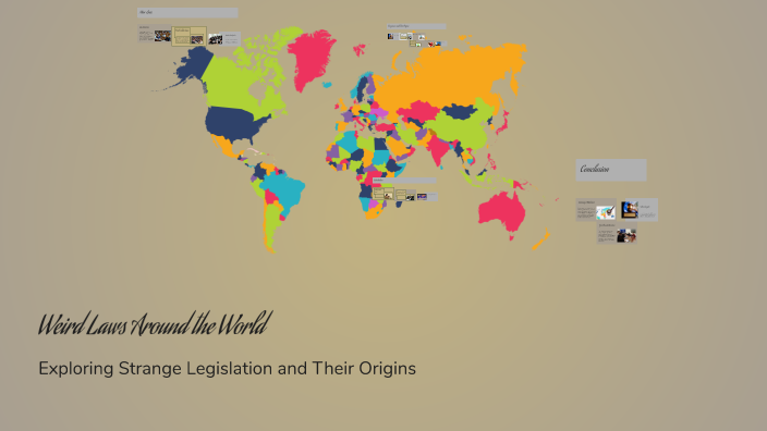Weird Laws Around the World by julia heijnen on Prezi