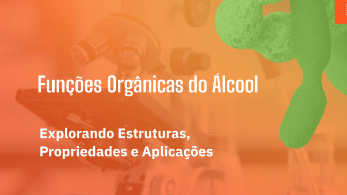 Funções Orgânicas do Álcool by Gustavo Castro Maciel on Prezi
