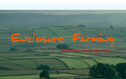 Enclosure Farming by Miana L on Prezi