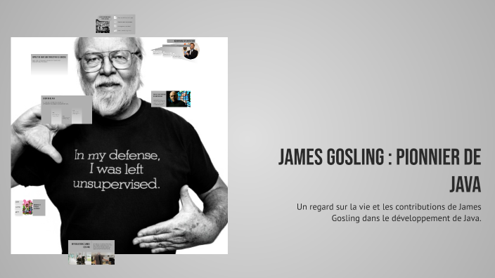 James Gosling : Pionnier de Java by kaouthar kasmi on Prezi