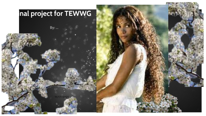 TEWWG Final project by Alexa Benavides on Prezi