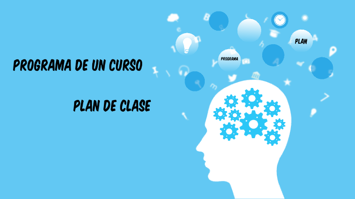Programa de un curso y plan de clase by Monica Romero Jimenez on Prezi