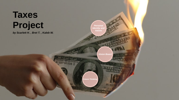 Taxes Project by Kaleb Wagner on Prezi
