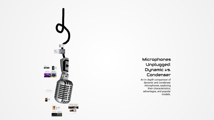 Microphones Unplugged: Dynamic vs. Condenser by Per Eriksson on Prezi