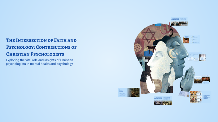 The Intersection of Faith and Psychology: Contributions of Christian ...