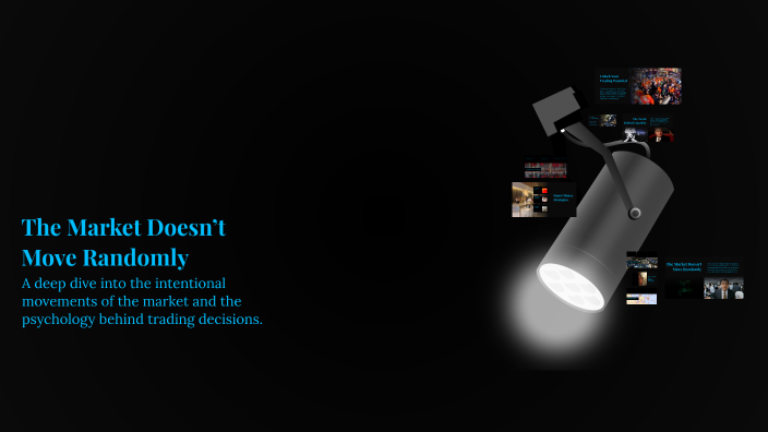 The Market Doesn’t Move Randomly by Raghav Singh on Prezi