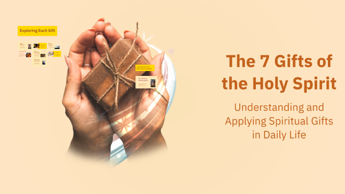 The 7 Gifts of the Holy Spirit by Lisa Geer on Prezi