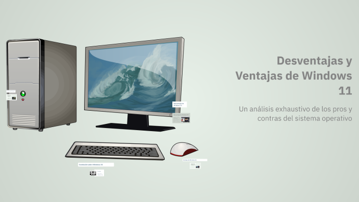 Desventajas y Ventajas de Windows 11 by on Prezi
