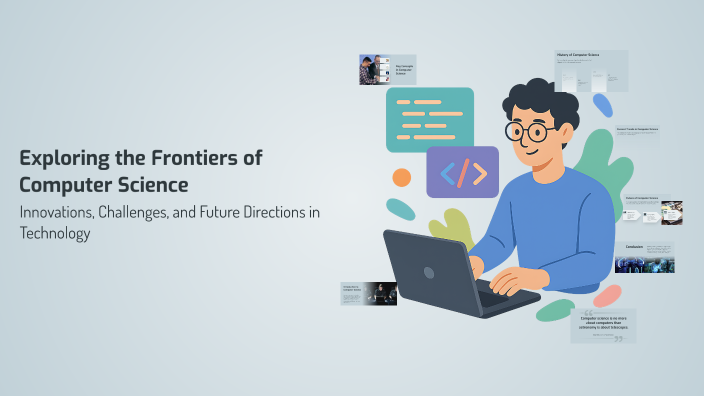 Exploring the Frontiers of Computer Science by Behruzjon Ergashev on Prezi