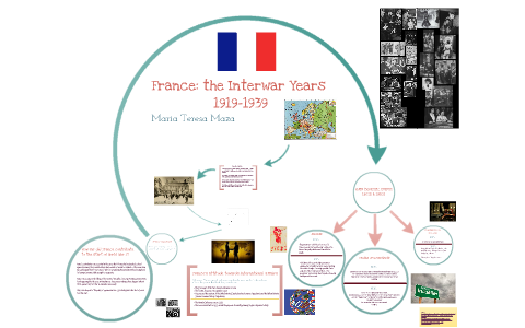 France: During the Interwar Years by Mary Maza on Prezi