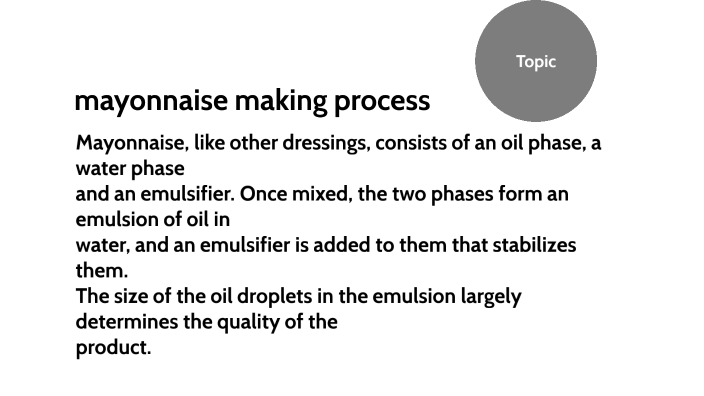 mayonnaise making process by tobias juarez on Prezi
