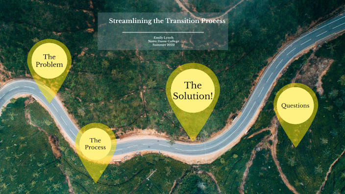 Streamlining the Transition Process by emily lynch